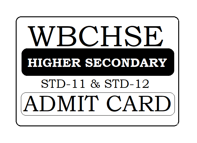 WB HS Admit Card 2024, WBCHSE 11th & 12th Admit Card 2024 Download (*Available)